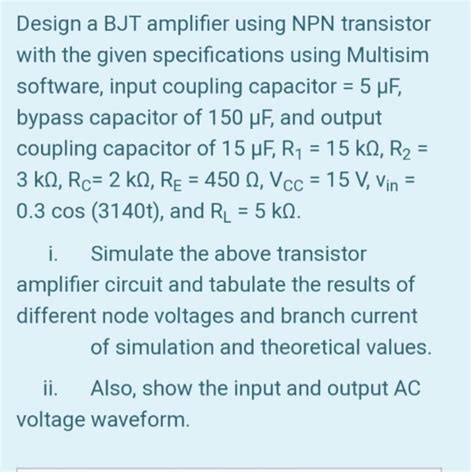 Solved Design A BJT Amplifier Using NPN Transistor With The Chegg