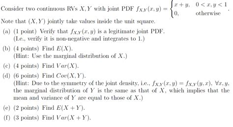 Solved Consider Two Continuous RVs X Y With Joint Chegg Com