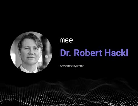 Dr Robert Hackl Joins Mce Systems As President And Board Member Mce