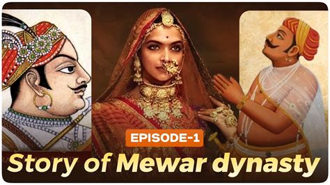 Complete Story Of Mewar Dynasty Legend Of Bappa Rawal Rani Padmavati