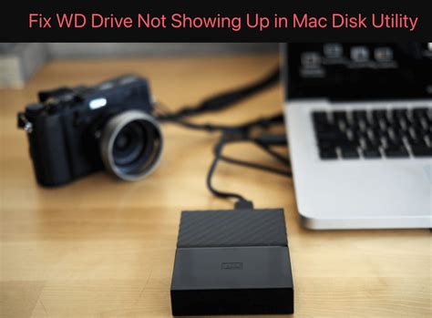 Solved Wd External Hard Drive Not Showing Up In Disk Utility On Mac
