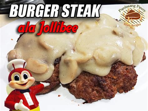 Jollibee Burger Steak Recipe With Mushroom Gravy Panlasang Pinoy