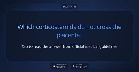 Which Corticosteroids Do Not Cross The Placenta