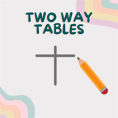 Two Way Table Example 6 Fun Activities Free Printables