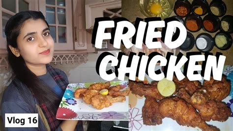 Fried Chicken Recipe Spicy Chicken Vlog 16 2025 Arooj Chaudhary