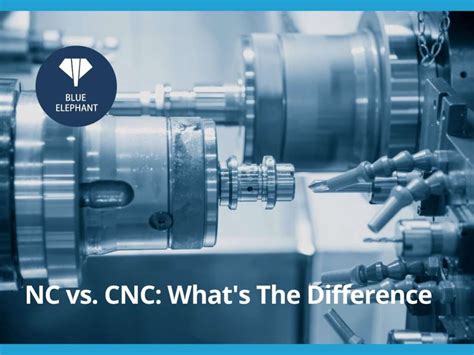 Nc Vs Cnc Whats The Difference Blue Elephant Cnc