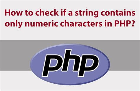 How To Check If A String Contains Only Numeric Characters In Php Athenalinks