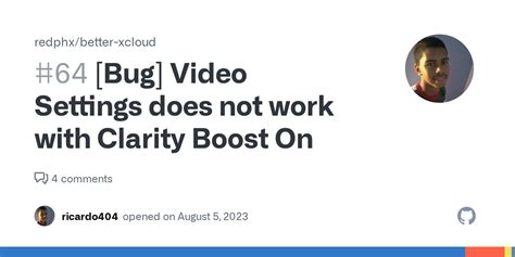 Bug Video Settings Does Not Work With Clarity Boost On Issue 64