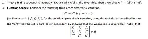 Solved Suppose A Is Invertible Explain Why A T A Is Also Chegg Com