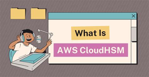 what is aws cloudhsm manage your encryption keys easily cloud patterns