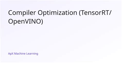 Compiler Optimization Tensorrtopenvino