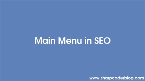 Main Menu In Seo Sharp Coder Blog