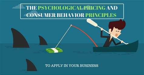The Psychological Pricing And Consumer Behavior Principles To Apply In Your Business