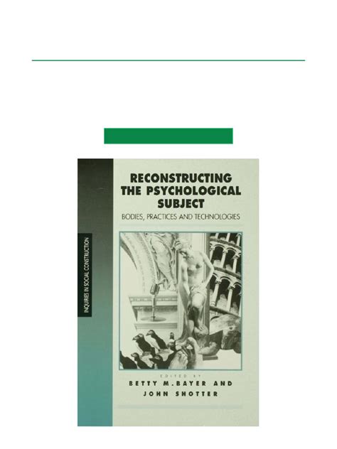 reconstructing the psychological subject bodies practices and