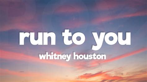 Whitney Houston Run To You Lyrics Youtube