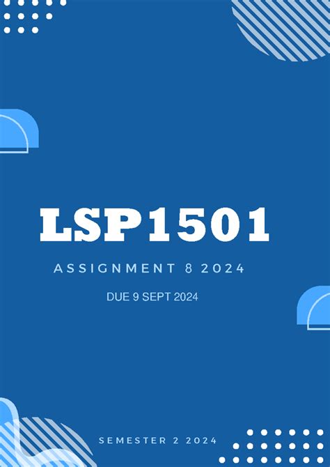 LSP1501 Assignment 8 Memo 2024 S E M E S T E R LSP A S S I G N M E N T DUE 9 SEPT All