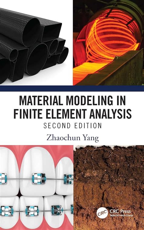 Material Modeling In Finite Element Analysis Yang Zhaochun Amazon Com Books