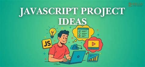 Top 10 Best JavaScript Project Ideas For Developers