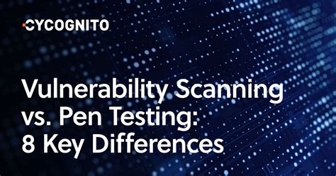Pen Testing Vs Vulnerability Scanning At Madeleine Darbyshire Blog