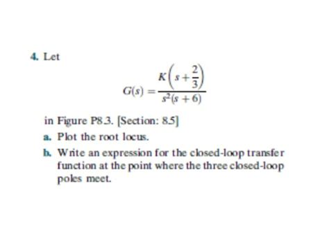 Solved Plot The Root Locus Forms And Write And Expression
