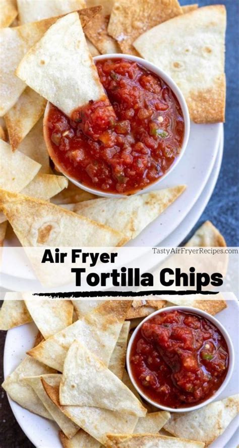 Air Fryer Tortilla Chips Recipe Tasty Air Fryer Recipes
