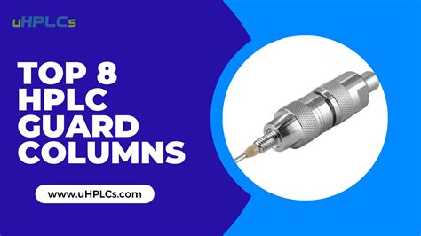 Top 8 Hplc Beschermingskolommen Ter Bescherming Van Uw Systeem