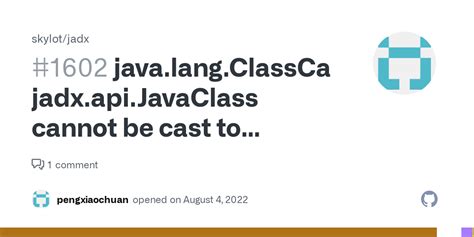 Javalangclasscastexception Jadxapijavaclass Cannot Be Cast To Jadx