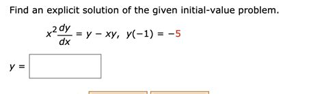 Solved Find An Explicit Solution Of The Given Initial Value