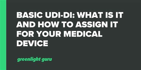 Basic Udi Di What Is It And How To Assign It For Your Medical Device