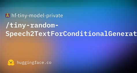 Hf Tiny Model Privatetiny Random Speech2textforconditionalgeneration