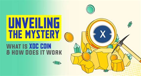Unveiling The Mystery What Is XDC Coin And How Does It Work Webisoft Blog