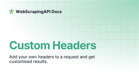Custom Headers Webscrapingapi Docs
