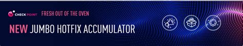 R81 10 Jumbo Hotfix Accumulator Take 139 Has Been Check Point Checkmates