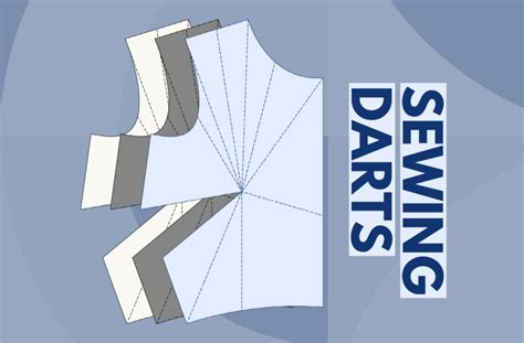 Get To Know The Types Of Darts In Sewing Sie Macht