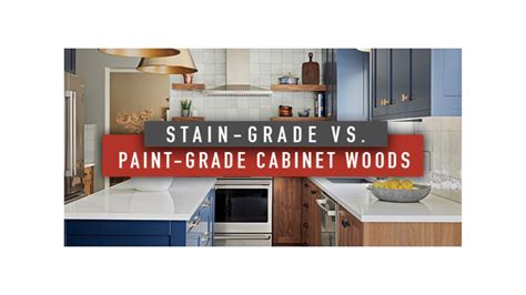 Paint Grade Vs Stain Grade Cabinet Wood Species