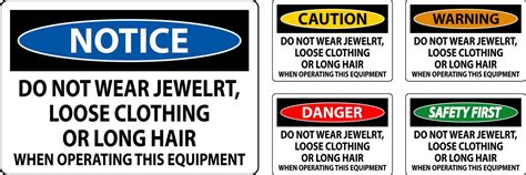 Caution Sign Do Not Wear Jewelry Loose Clothing Or Long Hair When