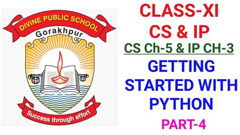 Class Xi Cs Chapter 5 And Ip Chapter 3 Getting Started With Python Part 4