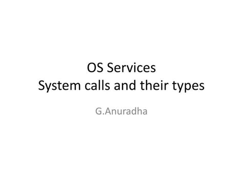 PPT OS Services System Calls And Their Types PowerPoint Presentation ID 2798322