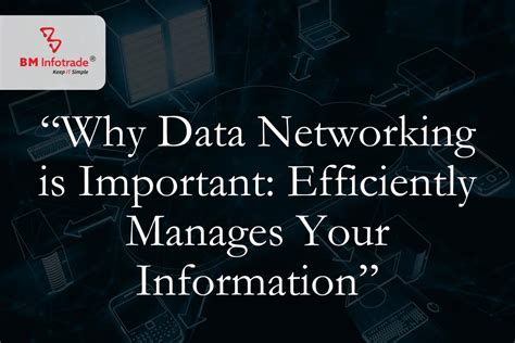 why data networking important effortlessly manages