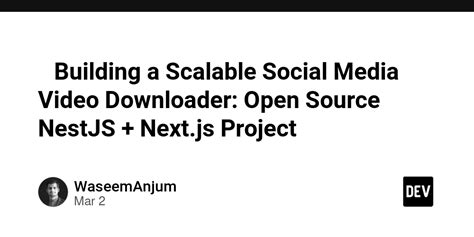 🎥 Building A Scalable Social Media Video Downloader Open Source Nestjs Nextjs Project Dev