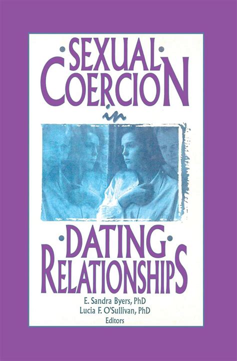 Sexual Coercion In Dating Relationships 9781560248156