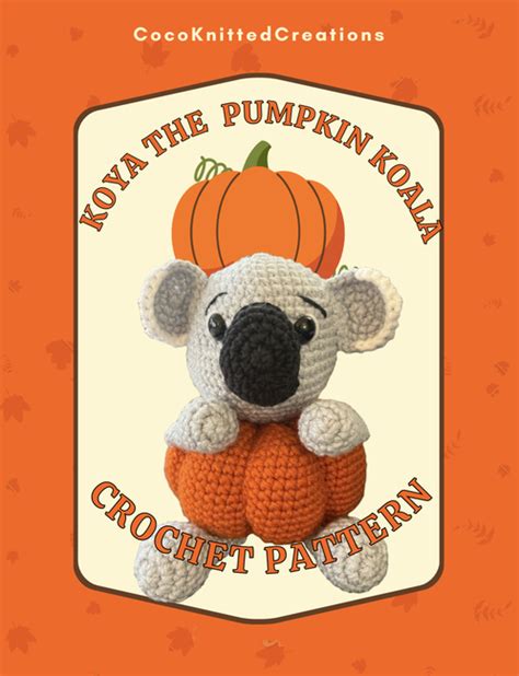 Koya The Pumpkin Koala Crochet Pattern Ribblr