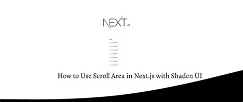 How To Use Scroll Area In Nextjs With Shadcn Ui Dev Community