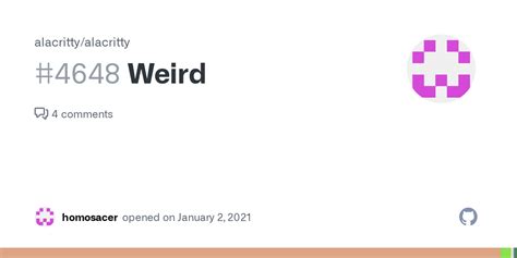 Weird · Issue 4648 · Alacrittyalacritty · Github