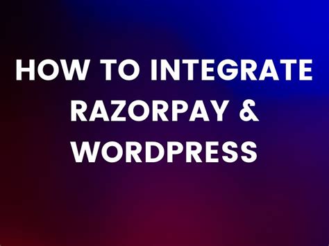 How To Integrate Razorpay With Wordpress Woocommerce Fetchprofits