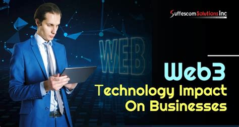 How Would Web3 Technology Impact Businesses In Future