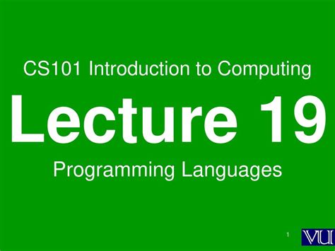 Cs101 Introduction To Computing Lecture 19 Programming Languages Ppt Download