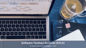 What Is Software Testing Life Cycle STLC