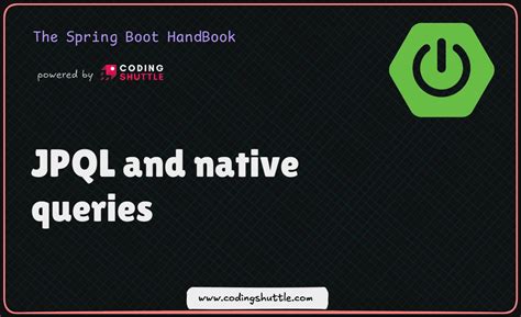 Jpql And Native Queries Coding Shuttle