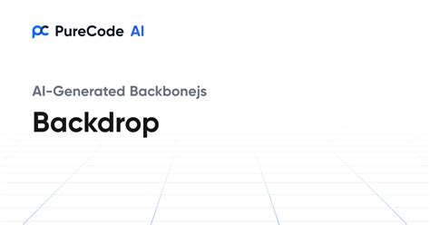 Build Great Backbonejs Backdrop Components Faster Using Ai Tools